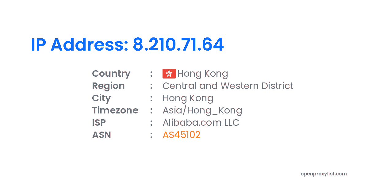 Open Proxy List - Proxy 8.210.71.64 Information Open Proxy List - Proxy 8.210.71.64 Information